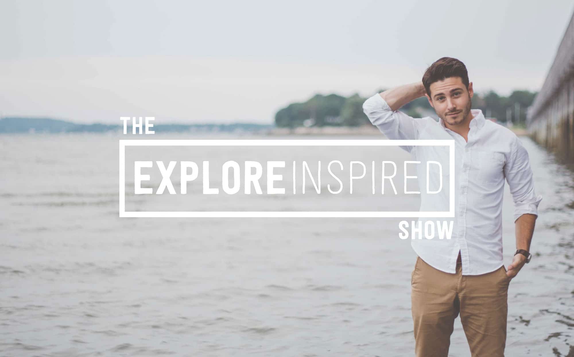 The Explore Inspired Show | Watch On Facebook & YouTube Every Friday